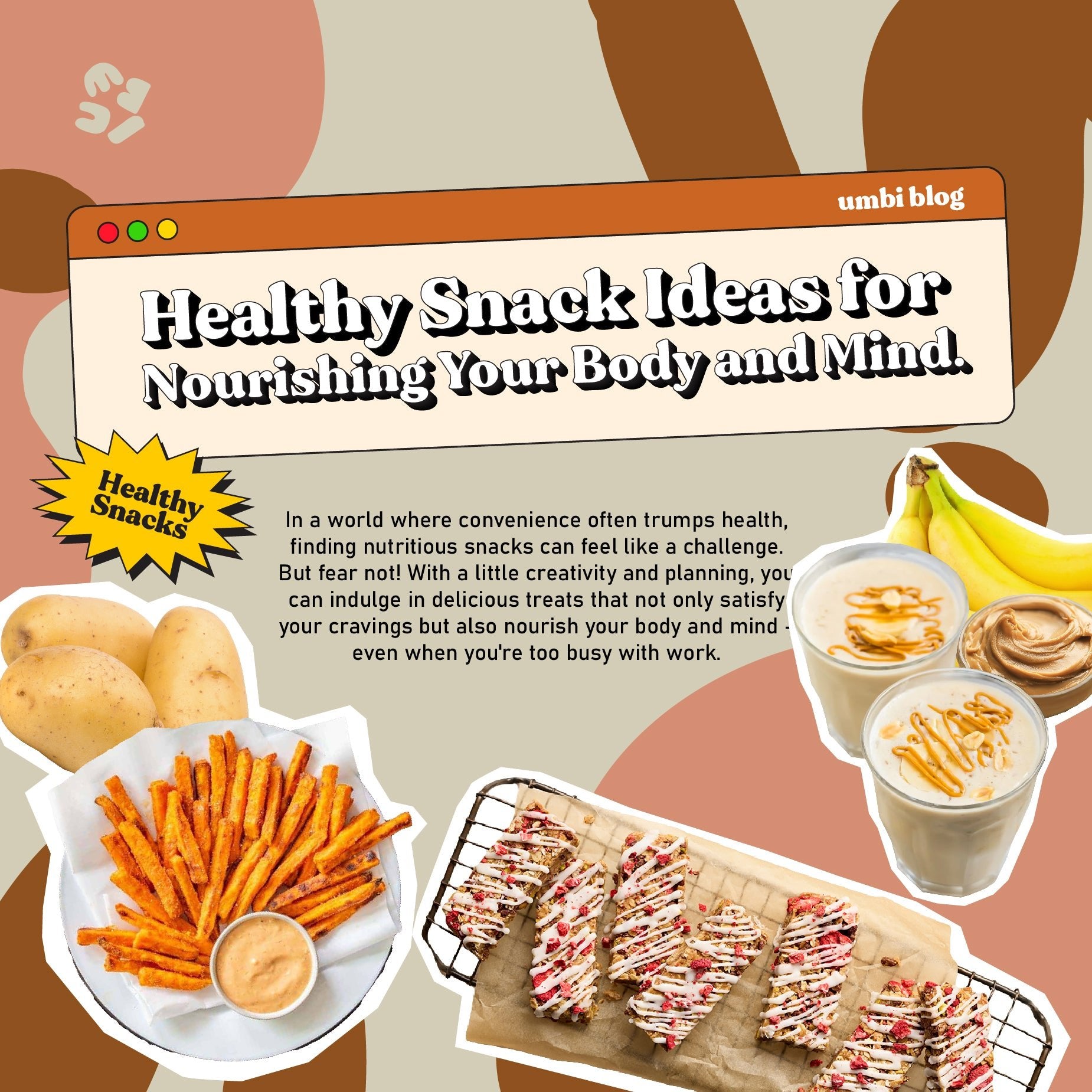 Healthy snack ideas for nourishing your body and mind. – Umbi